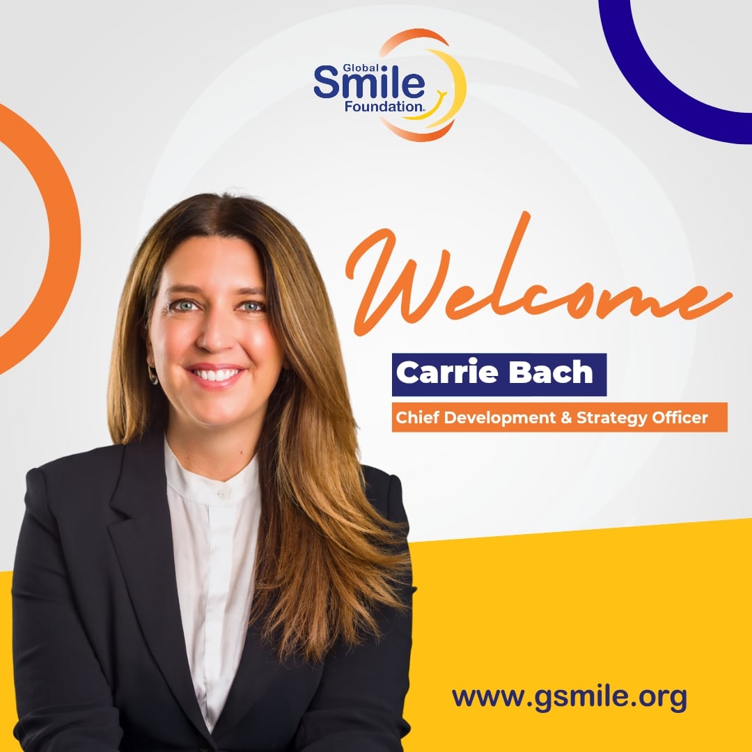 Global Smile Foundation Announces Carrie Bach as Chief Development ...